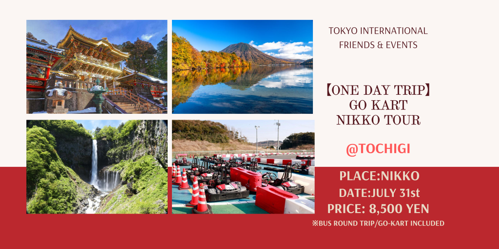 【One Day Tour】 Nikko Tour+🚙GO-KART 🚙🌳July 31st